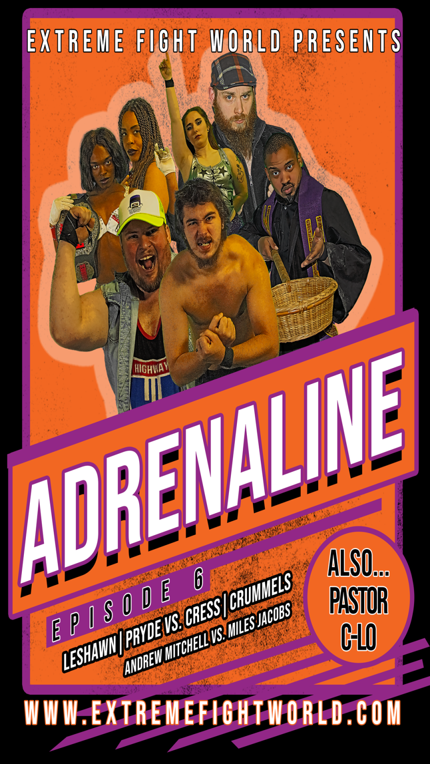 ADRENALINE Episode 6 Is Up – Extreme Fight World